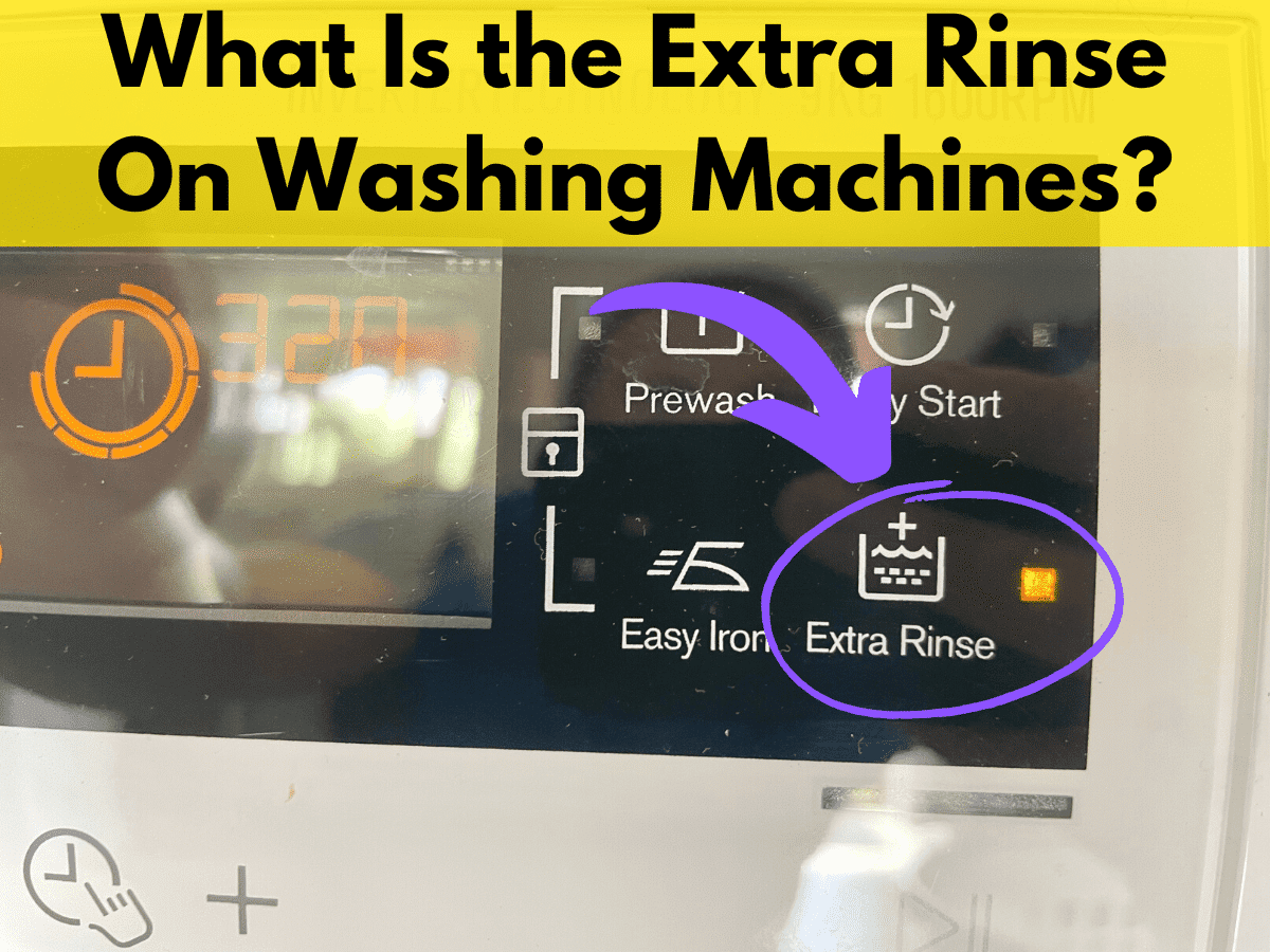 What Is Extra Rinse? (And When Should You Use It) – Organizing.TV