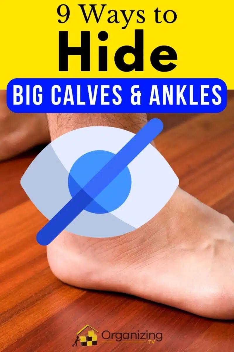 9 Ways to Hide Fat Ankles and Calves (That Actually Works) – Organizing.TV